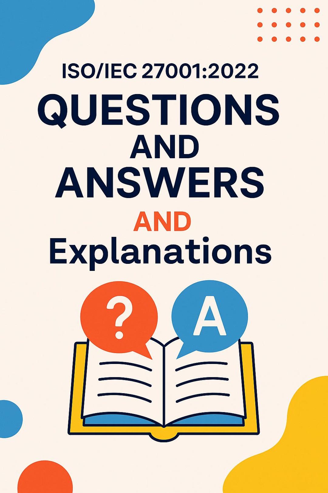 ISO/IEC 27001:2022 Exam Prep – 40 Scenario-based Practice Questions ...