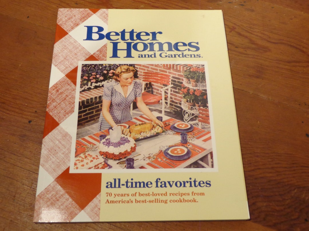 Better Homes and Gardens Cookbook - All Time Favorites - 70 Years of ...