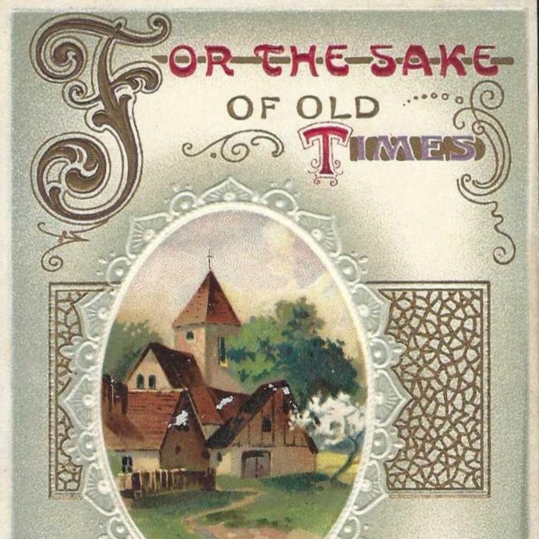 For the Sake of Old Times Antique Friendship Postcard EAS E A ...