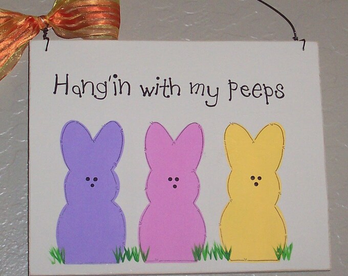 Hangin With My Peeps Sign Wooden Easter Sign Easter - Etsy
