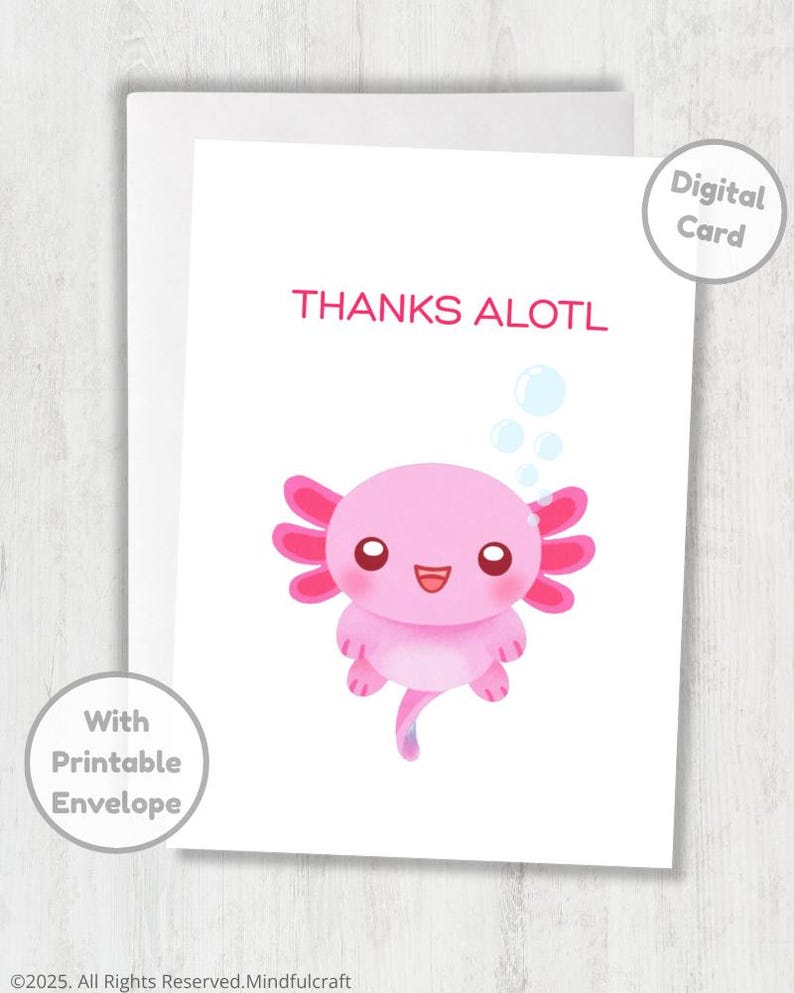 Axolotl Thank You Card, Funny Cute Pun, Digital Download, Appreciation ...