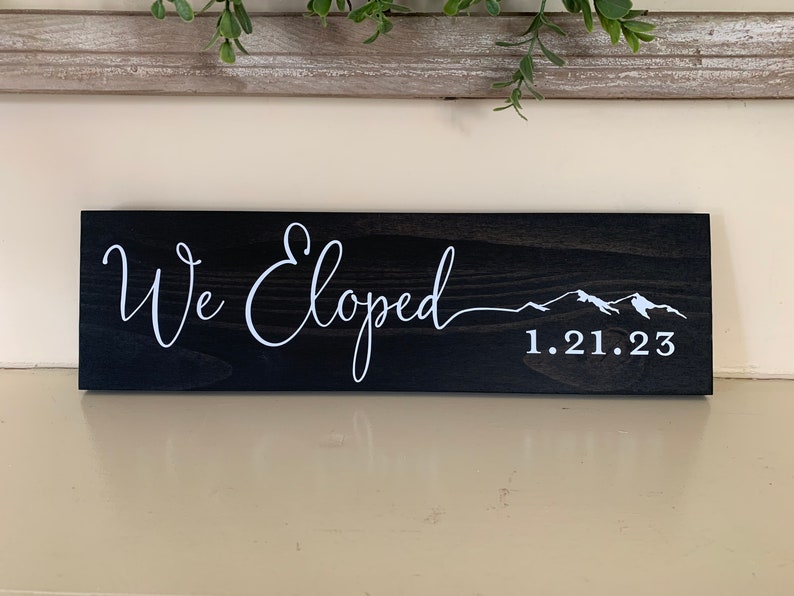 We Eloped Sign Elopement Announcement Sign Mountain - Etsy