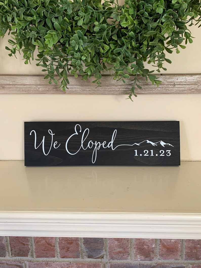 We Eloped Sign Elopement Announcement Sign Mountain - Etsy