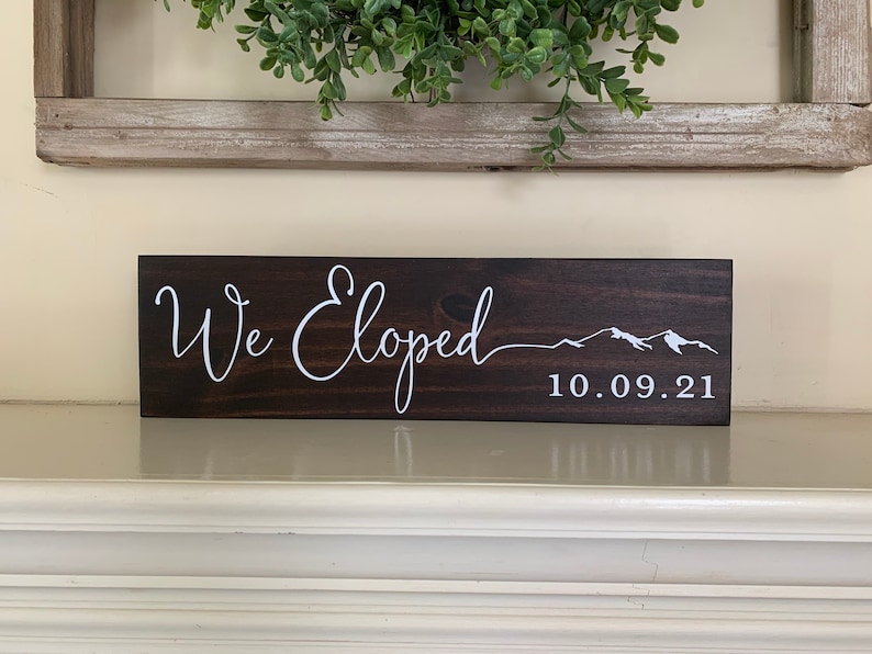 We Eloped Sign Elopement Announcement Sign Mountain - Etsy