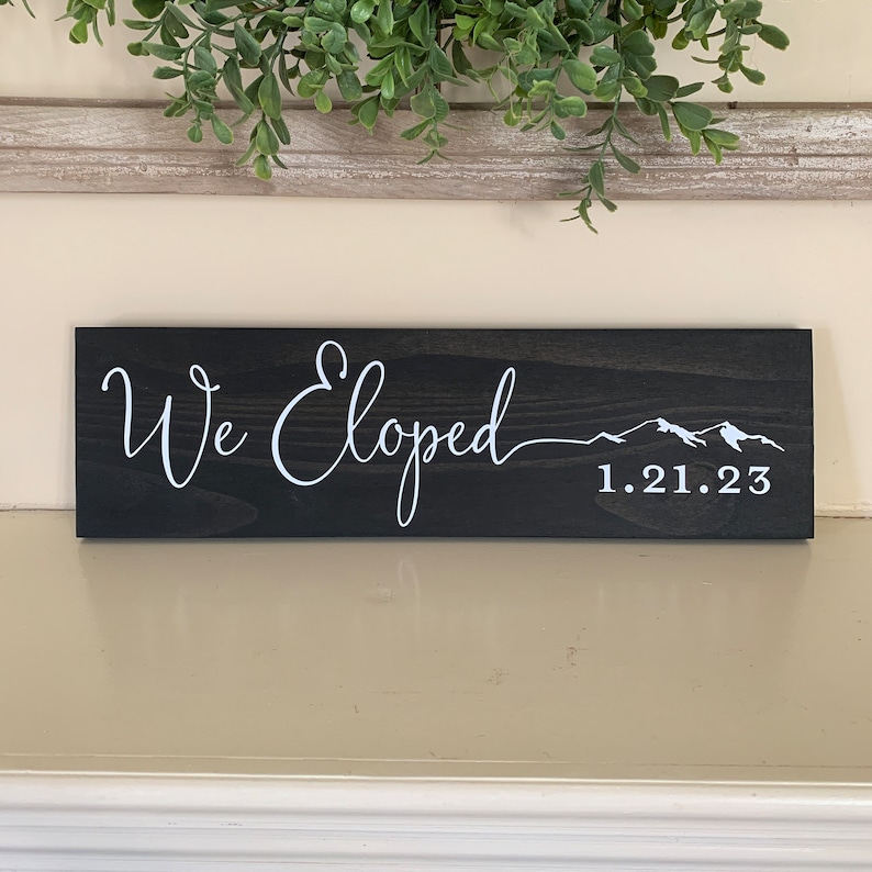 We Eloped Sign Elopement Announcement Sign Mountain - Etsy