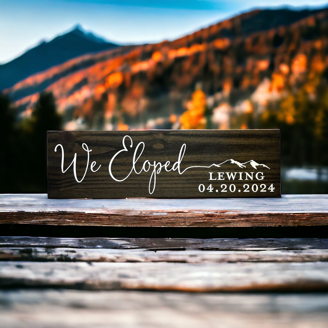 We Eloped Sign, Elopement Announcement Sign, Mountain Elopement, (kona ...