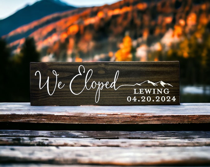 We Eloped Sign - Handmade Wood Wedding Sign - 5-1/2”x12”x1/2” Thick ...