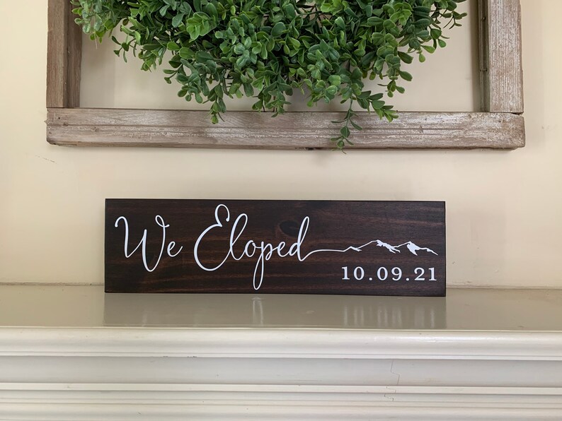 We Eloped Sign Elopement Announcement Sign Mountain - Etsy
