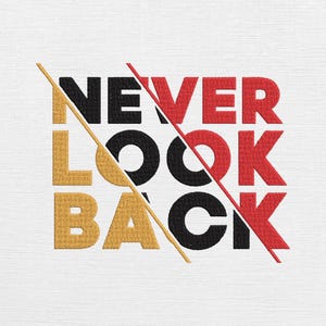 Never Look Back Embroidery Design: Motivational Quote (digital Download ...