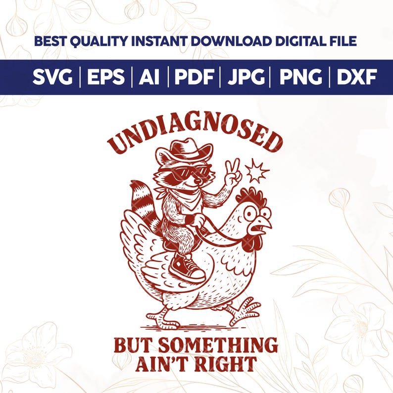 Undiagnosed but Something Ain’t Right SVG – Funny Cowboy Raccoon Riding ...