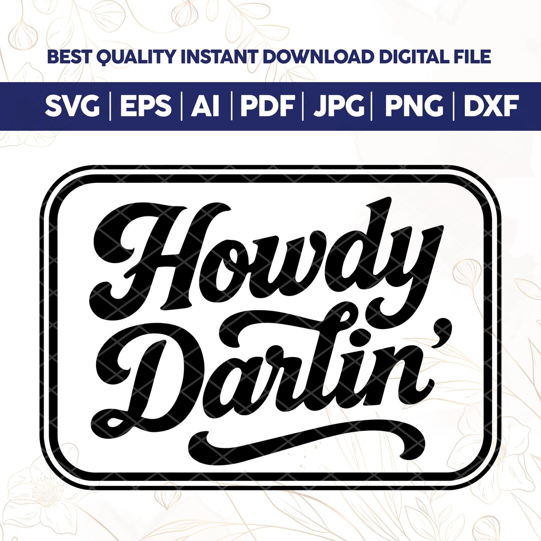 Howdy Darlin' SVG Laser Engraving File Leather Hat Patch Designs Vector ...