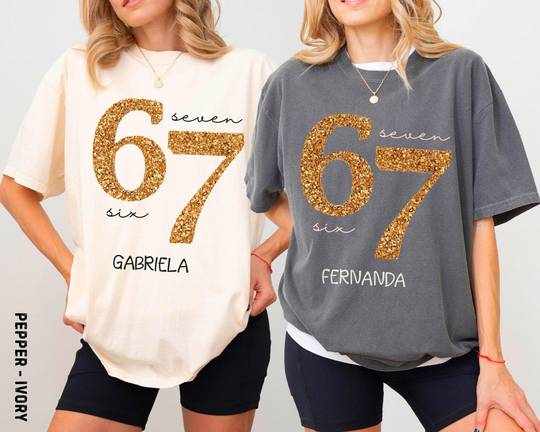 Custom 67 Shirt With Glitter Effect, Comfort Colors Party Tee, Funny ...