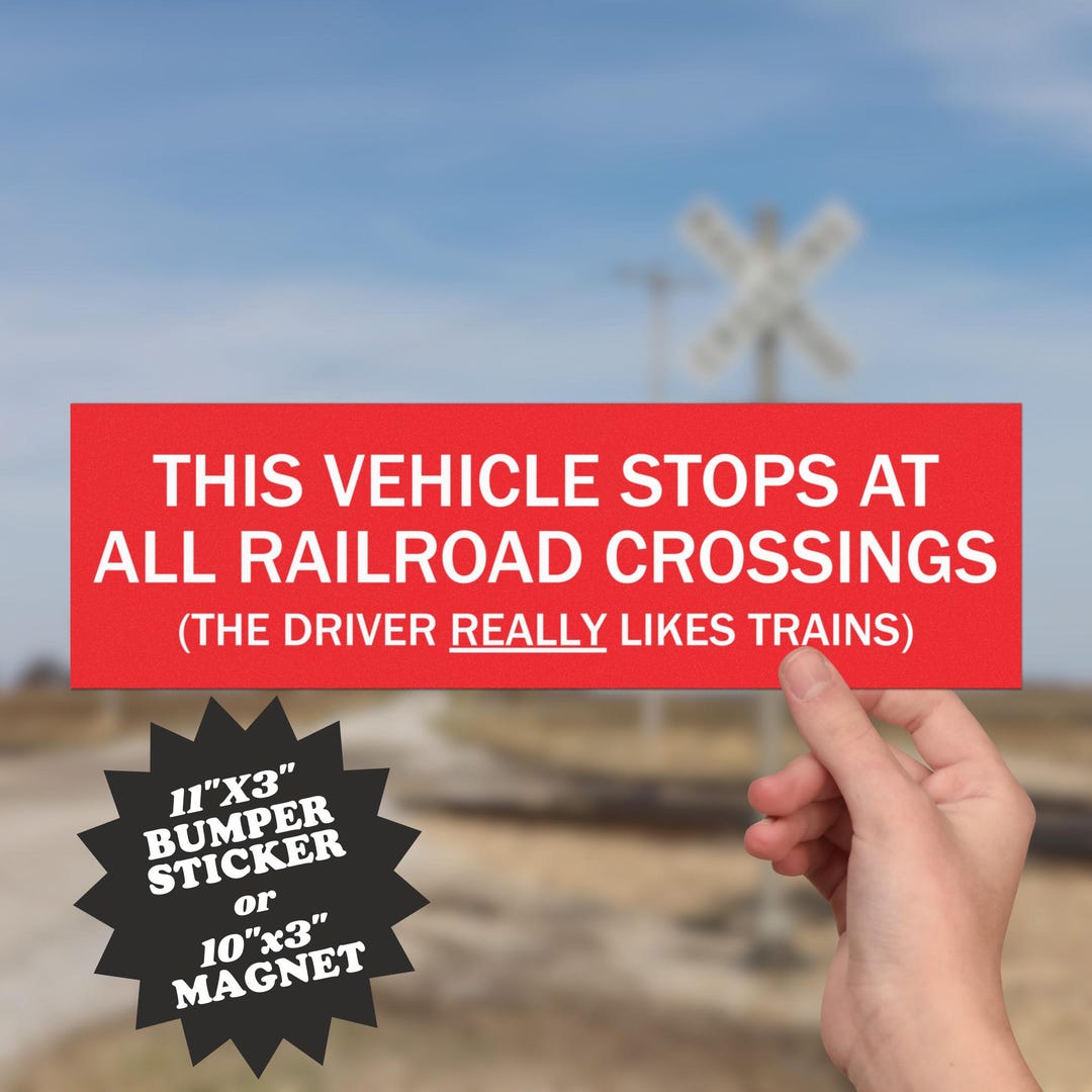 Funny Train Lover Car Bumper Sticker or Magnet | Railroad Crossing ...