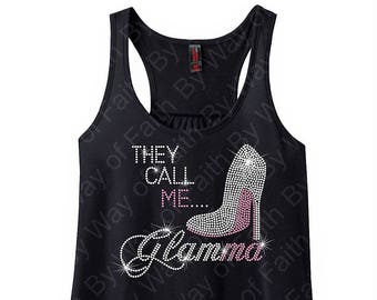 They Call Me GLAMMA Bling Rhinestone / Glitter Tank Top Gifts