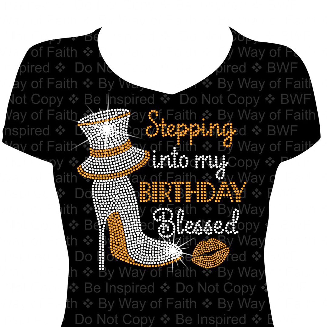 Stepping Into My Birthday BLESSED Bling Rhinestone Shirt, Gifts for Her ...
