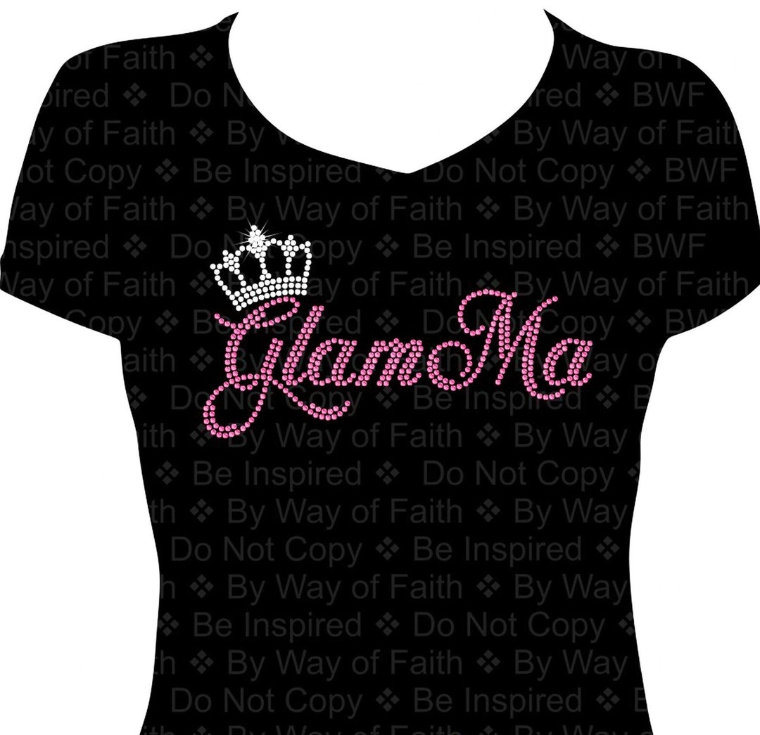 Glamma and Crown Bling Rhinestone Shirt, Glam-ma, I'm the Grandma ...