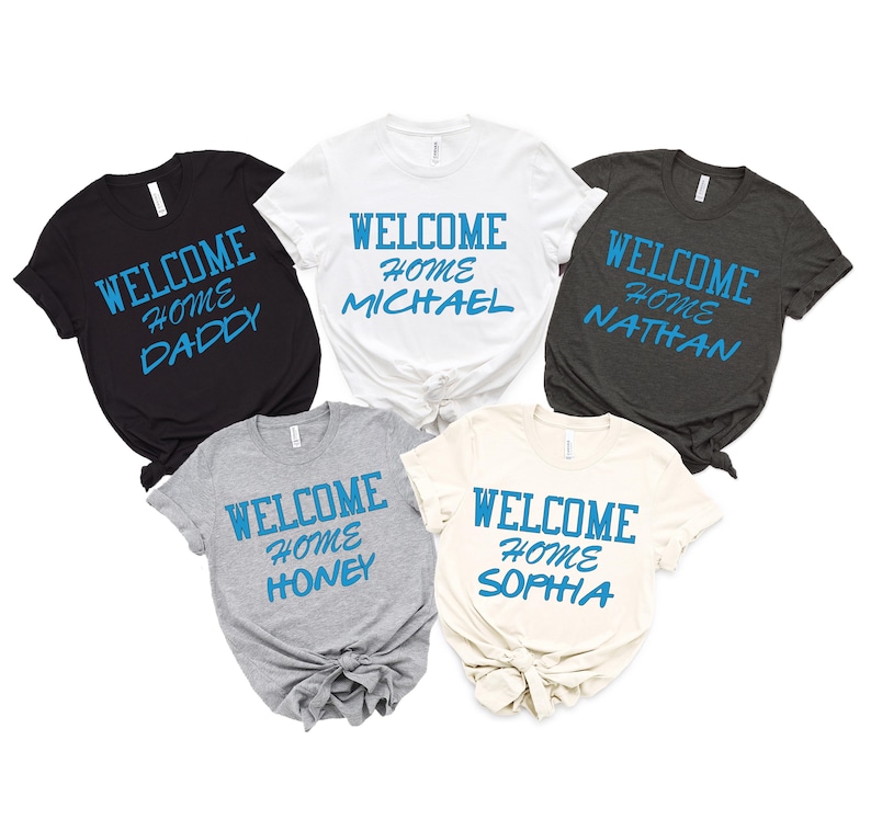 Custom Welcome Home Shirt, Welcome Home Family Matching T-shirt ...