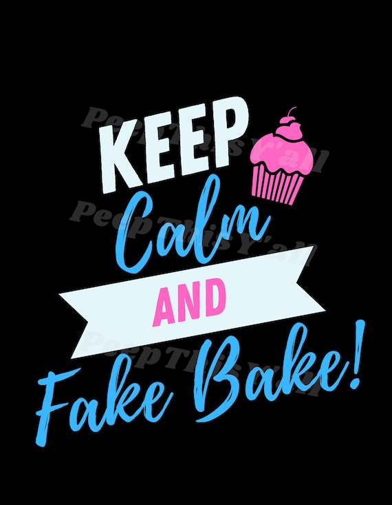 Keep Calm and Fake Bake SVG Fake Bake SVG Fake Baker SVG - Etsy