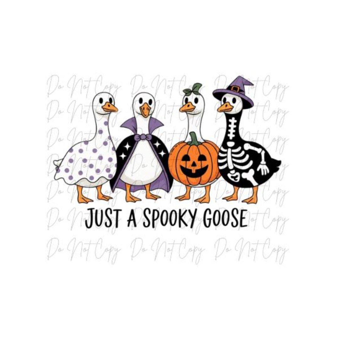 Goose, Fall, Halloween, Just a Silly Goose DTF Transfer, Iron On, Ready ...