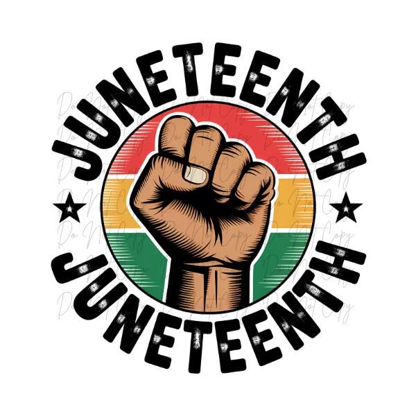 Juneteenth, Fighting Fist Direct to Film, Iron on Transfer, Ready to ...