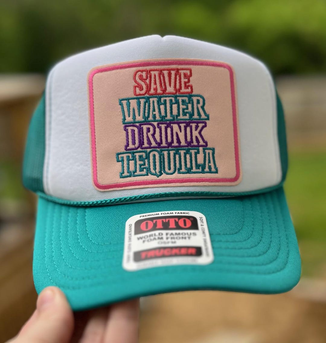 Save Water Drink Tequila Foam Otto Patch Trucker Hat, Day Drinking Hat, Funny Hat, Summer Hat ...