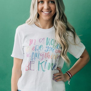 In A World Where You Can Be Anything Be Kind Be Kind Make a - Etsy