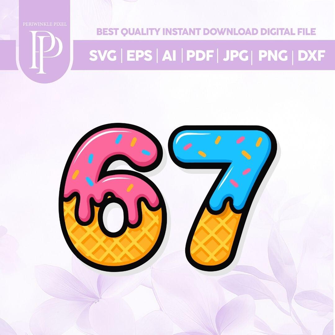 67 Drip Ice Cream Svg,meme Funny Six Seven Gen Alpha Slang Svg,67 ...