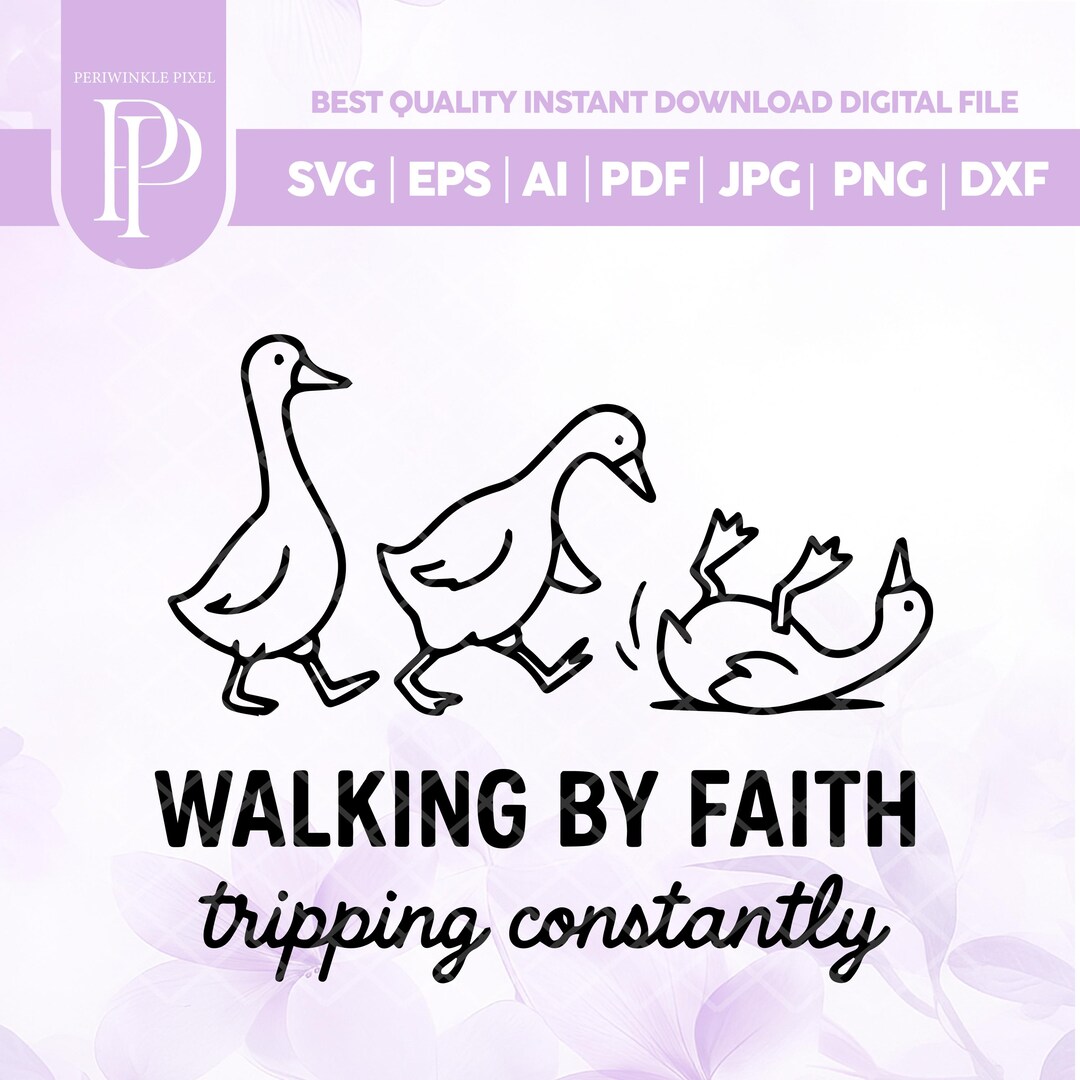 Christian Goose SVG, Walking by Faith Tripping Constantly Shirt Design ...
