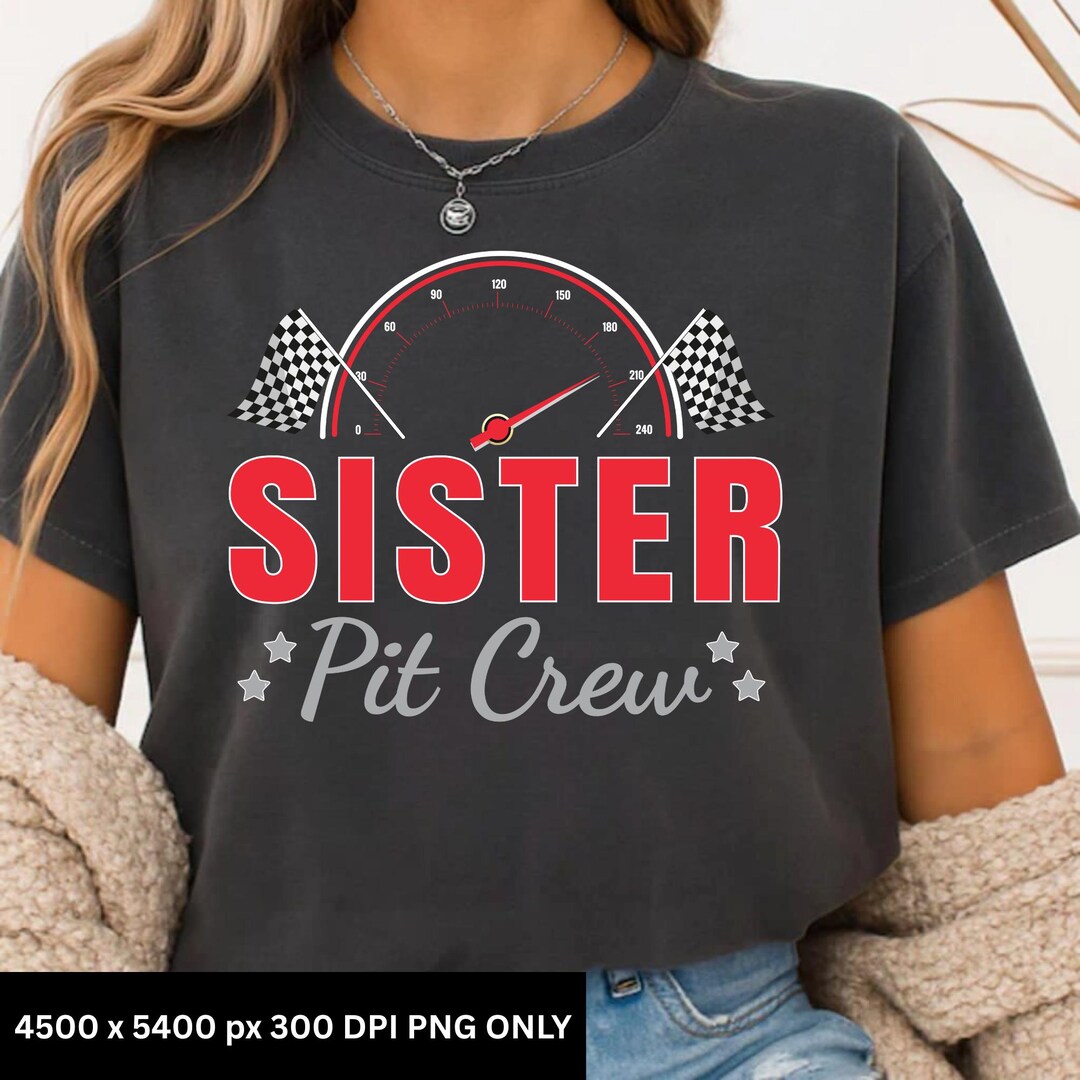 Sister Pit Crew Race Car Driver Racing Family PNG Design Digital ...