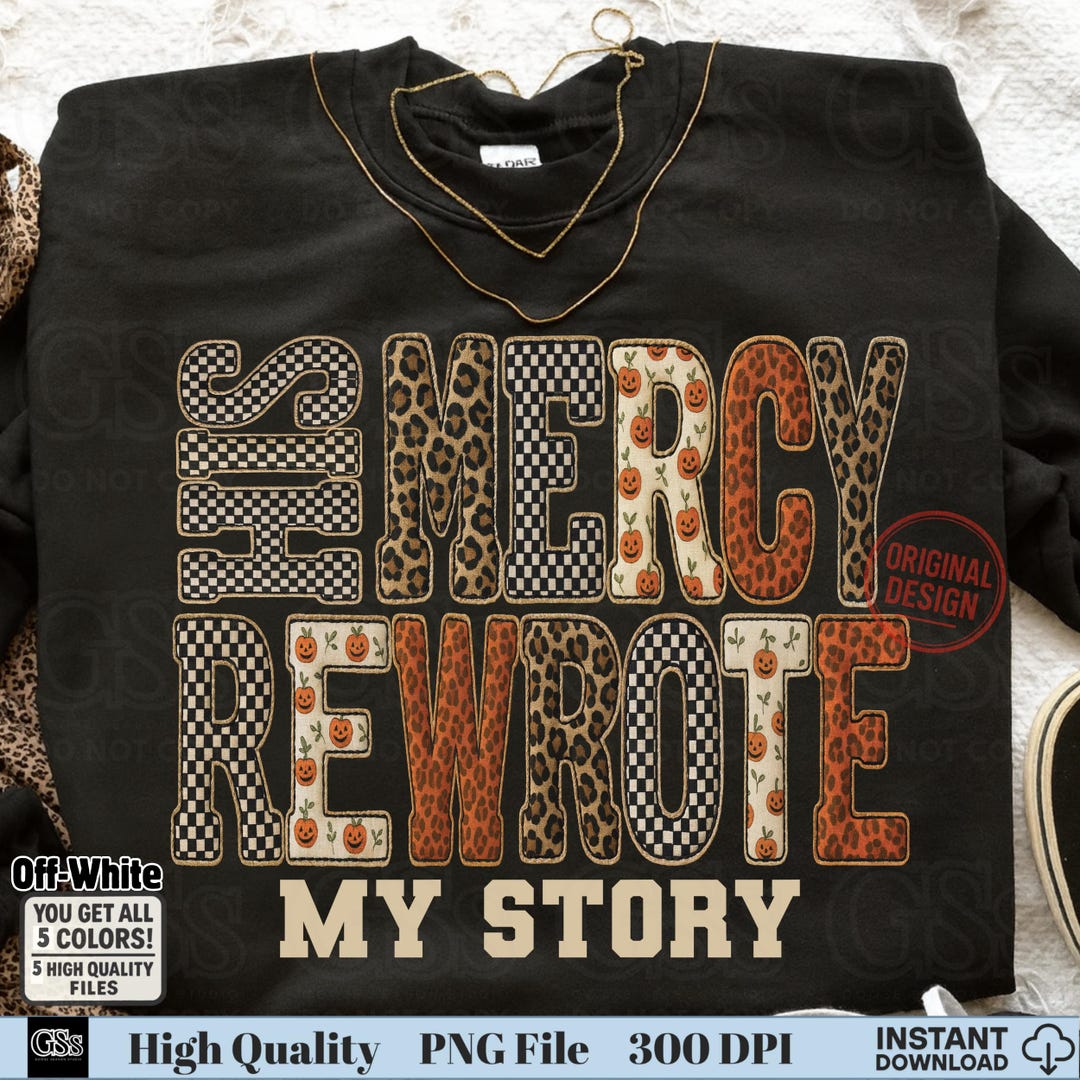 His Mercy Rewrote My Story PNG: Christian Embroidery Illusion (digital ...