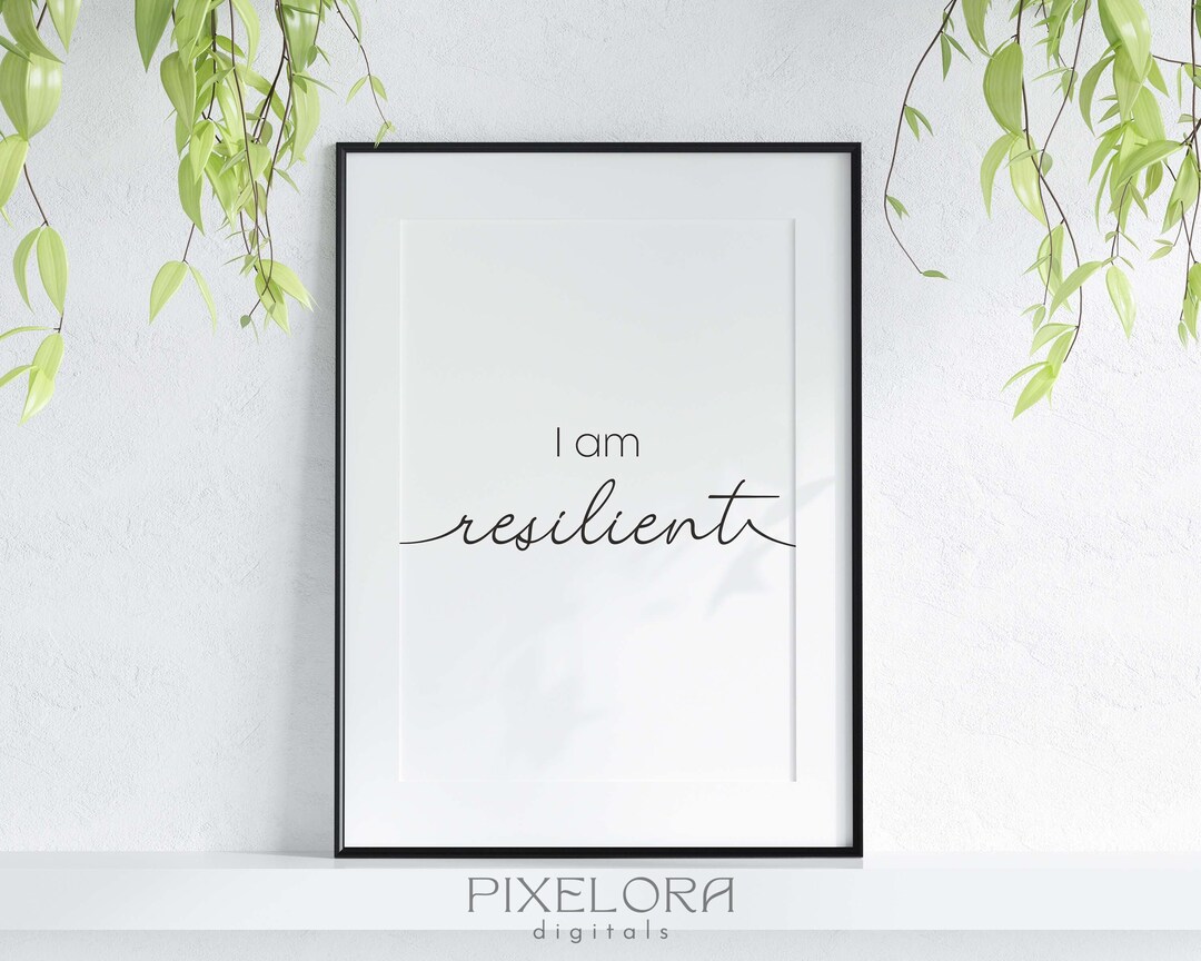 I Am Resilient, Positive Affirmation, Motivational Wall Art, Self-love ...