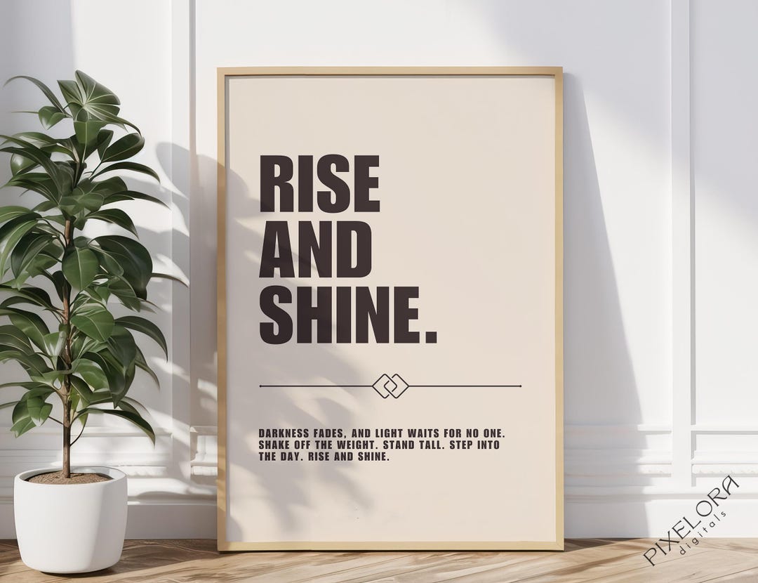 Rise and Shine, Motivational Poster, Inspirational Wall Art, Powerful ...
