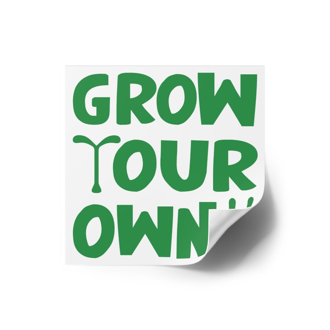 Grow Your Own, Sticker for Farmers, Vinyl Sticker, Gardening Lifestyle ...