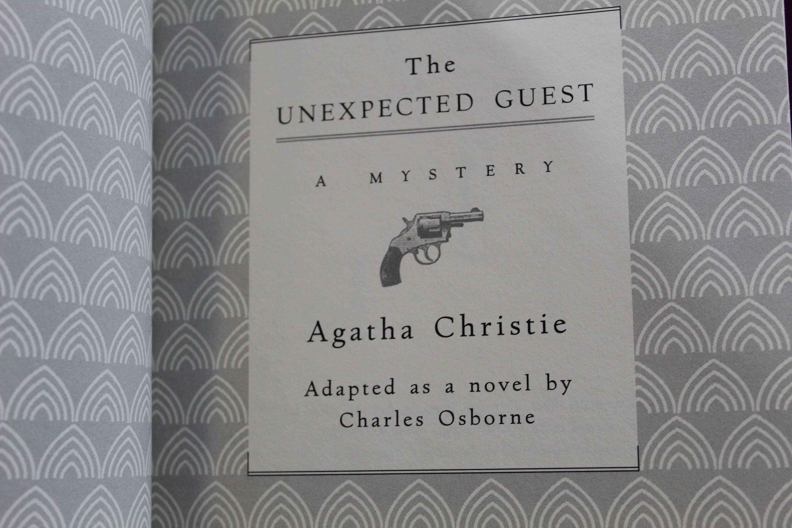 1999 Agatha Christie's the Unexpected Guest, a Novel Adaptation by Charles Osborne, First ...