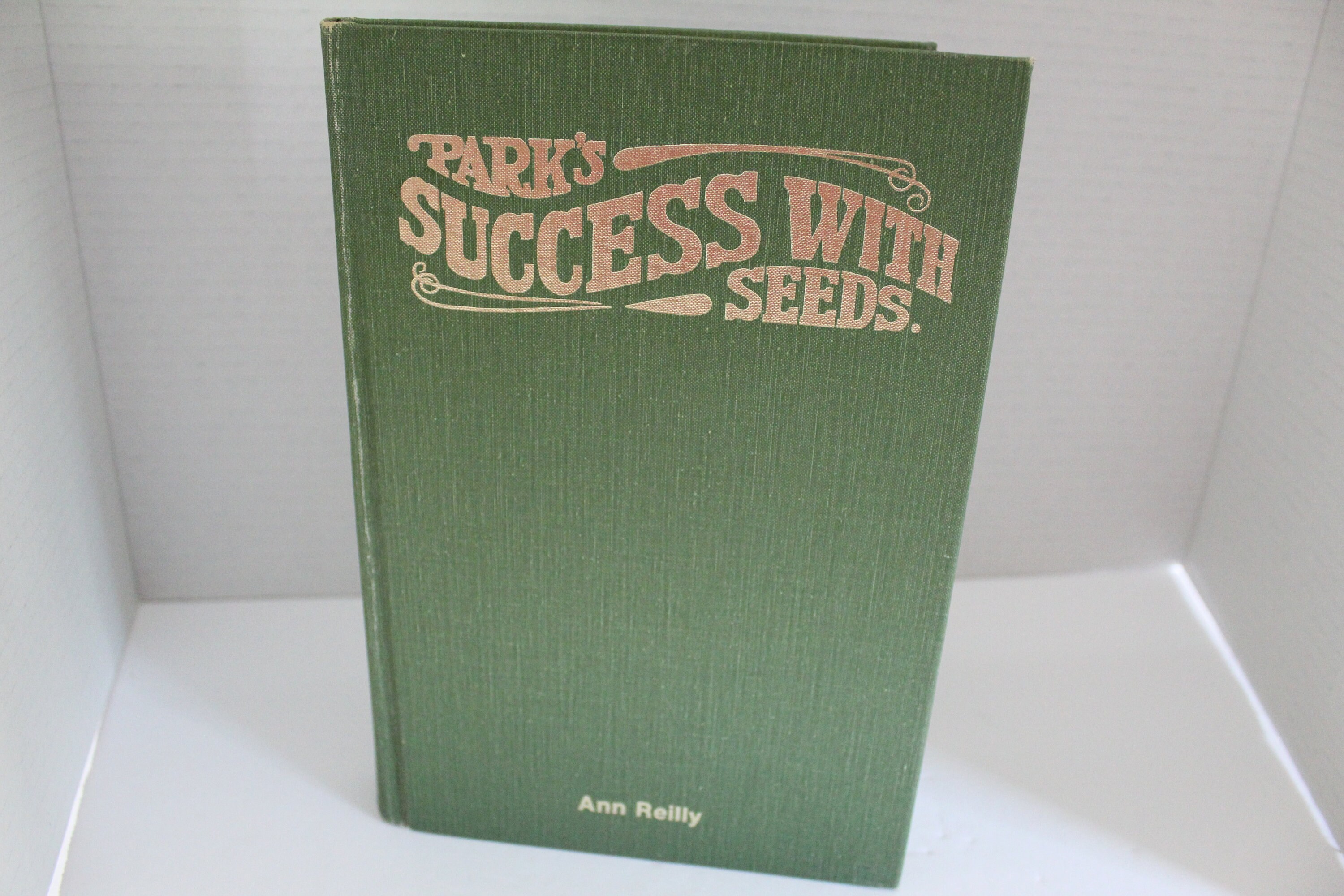1978 Park's Sucess With Seeds by Ann Reilly George W Park Seed Co ...