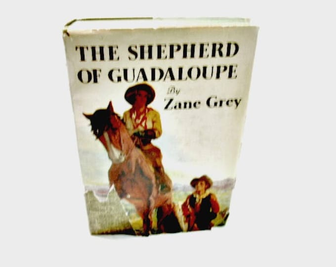 1930 the Shepard of Guadaloupe by Zane Grey, Vintage Cowboy Western ...