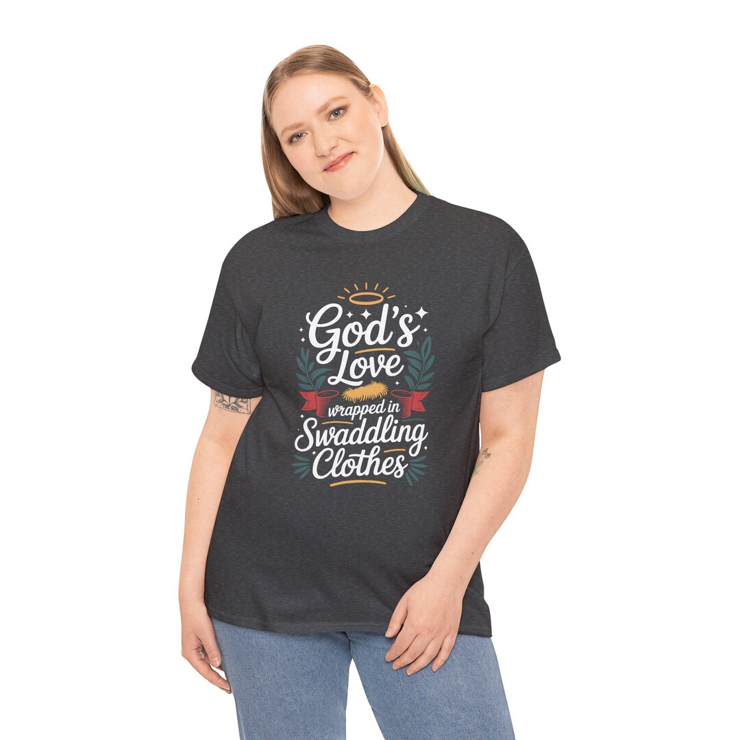 God's Love Wrapped in Swaddling Clothes T-shirt | Nativity Christian ...