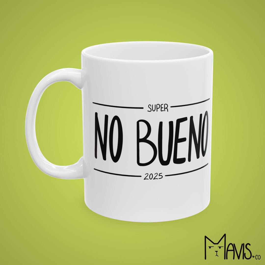 Super No Bueno 2025 Funny Meme Mug: Ironic Gag Gift - Etsy