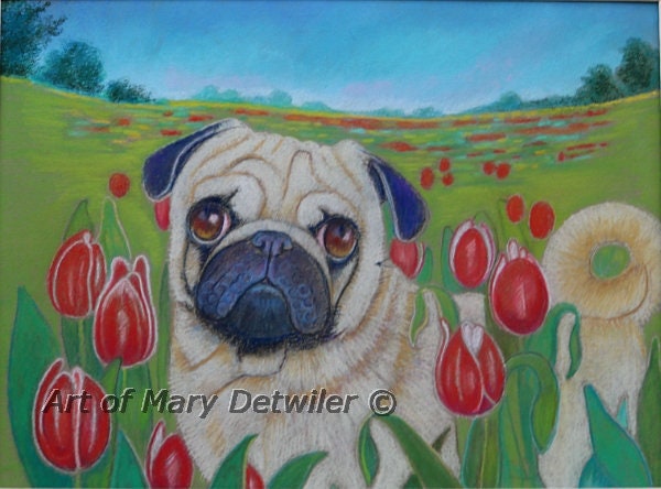 Pug in the Tulip Landscape Painting Pet Portrait ORIGINAL Dog Painting ...