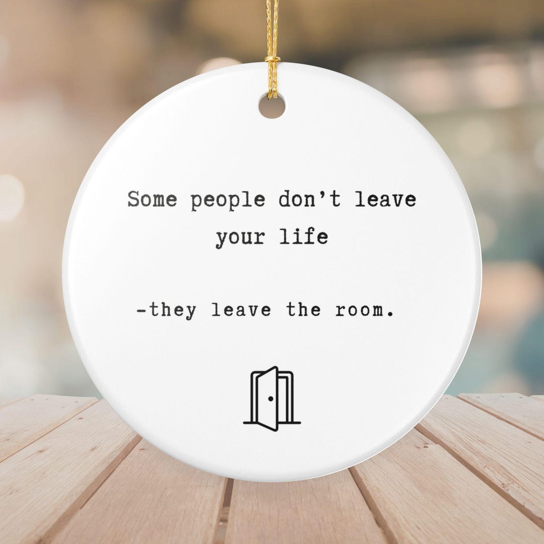 Estrangement| Memorial | Bereavement | Some People Don't Leave Your ...