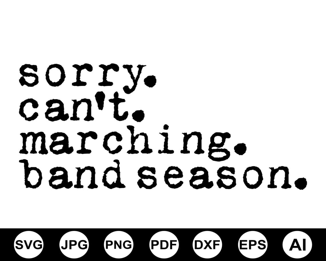 Sorry Can't Marching Band Season Svg, Band Coach Svg, Band Director ...