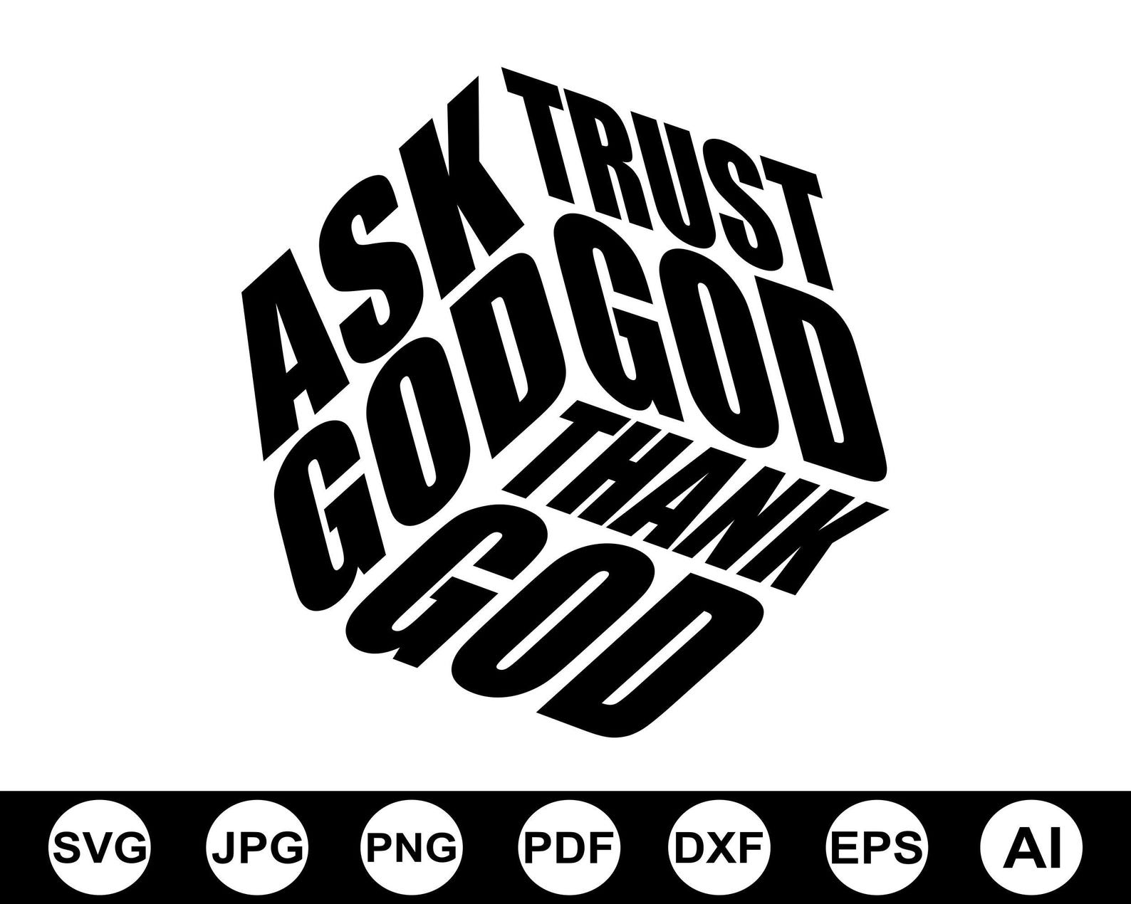 Ask God Tell God Thank God Svg Png, Trust God Svg, Christian Svg, Jesus ...