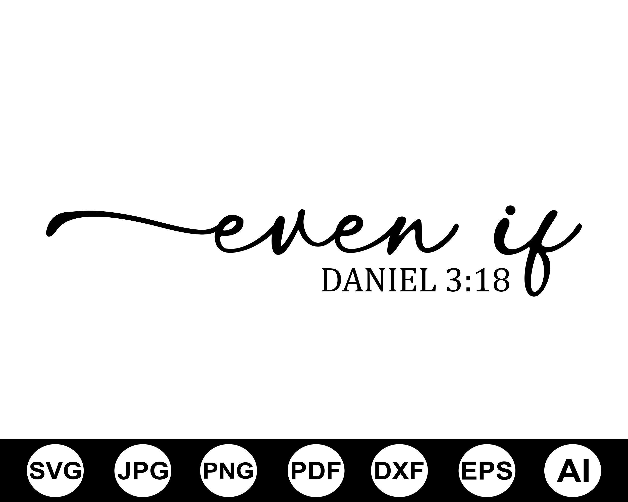 Even If Daniel 3:18 Svg, Christian Faith Svg, Bible Verse Svg ...