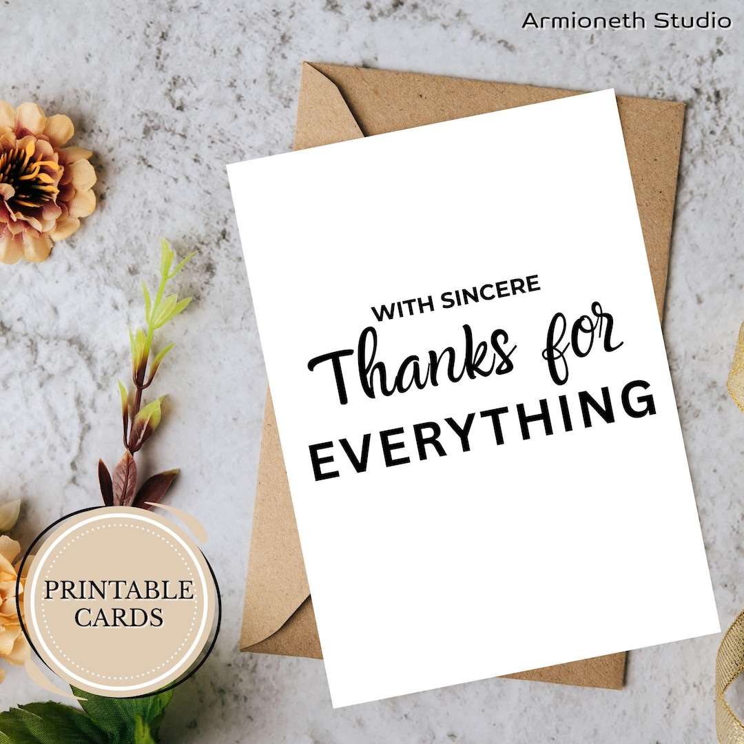 Sincere Thanks for Everything Printable Card – Folded Digital Greeting ...