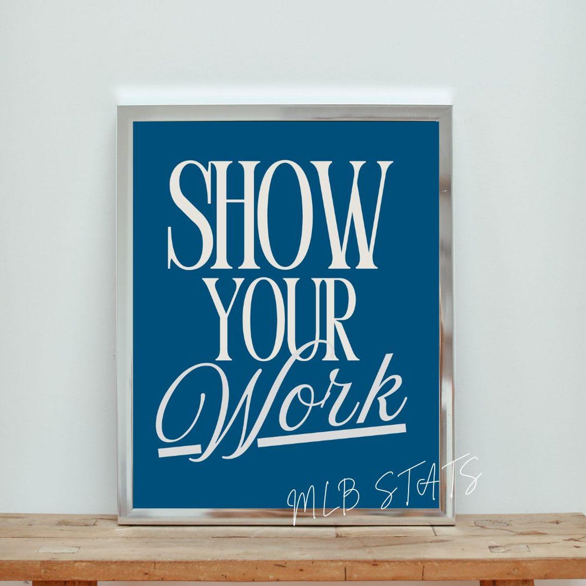 Show Your Work Poster | Minimalist Statistics Classroom Decor (digital ...