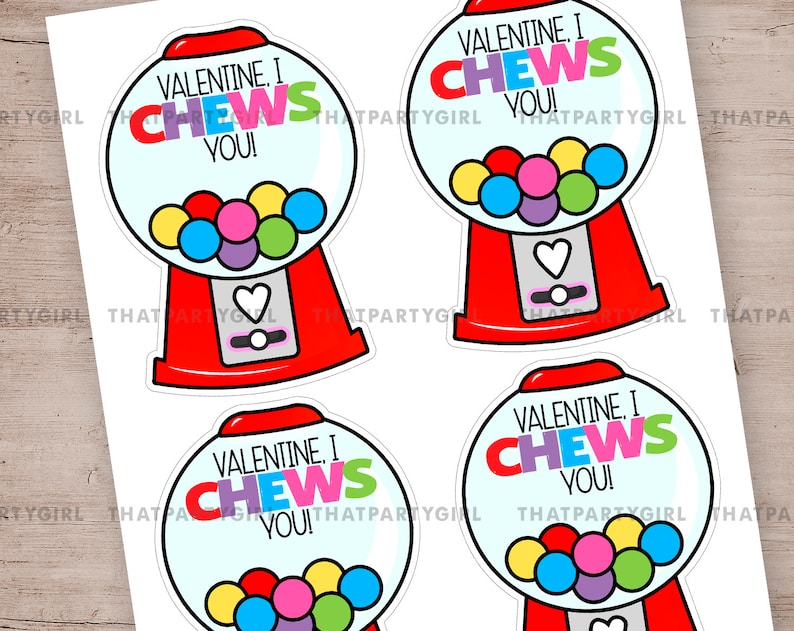 Printable Gumball Machine Valentines, Instant Download I Chews You ...