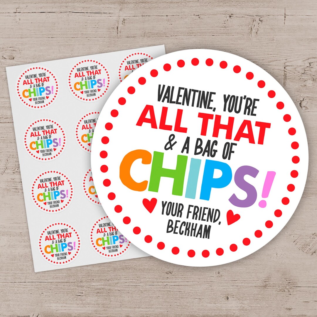 Valentine Chips Stickers, Kids Valentine's Day, You're All That and a ...