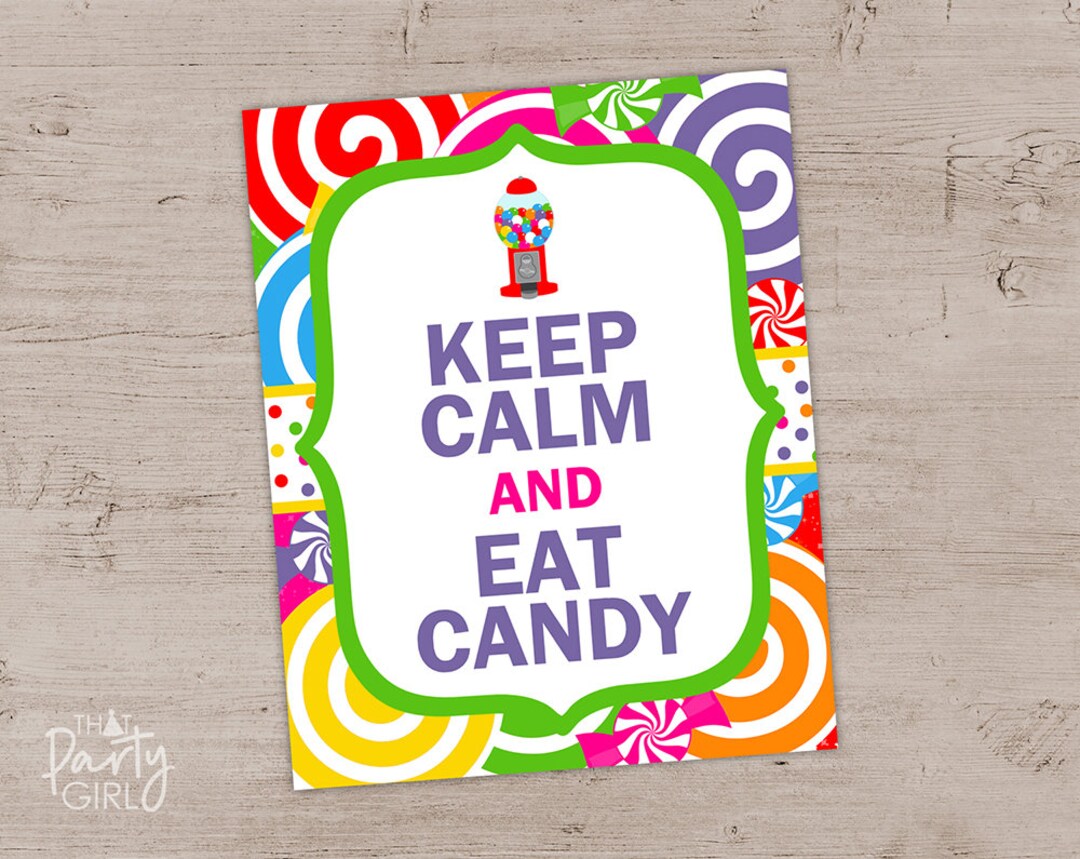 DIY Keep Calm & Eat Candy Birthday Party Sign Door Sign INSTANT ...