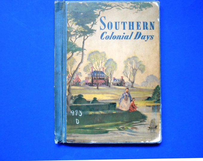 Southern Colonial Days, Vintage Children's School Book, 1942, Marcelle ...