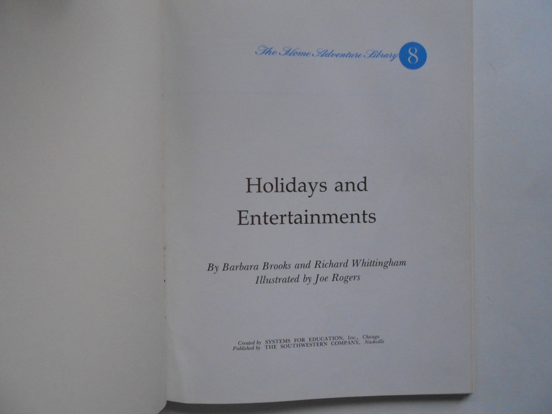 Holidays and Entertainment, Volume 8 of the Home Adventure Library, a ...